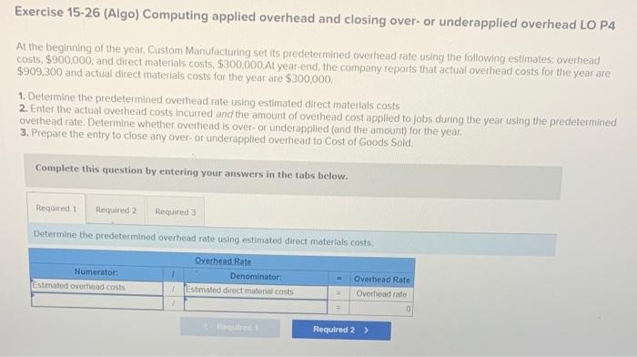 Solved Exercise 15-26 (Algo) Computing applied overhead and | Chegg.com