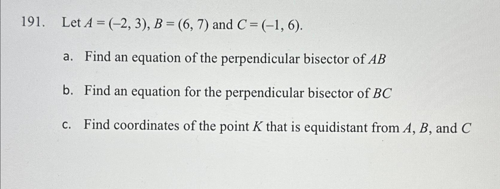 Solved Let A=(-2,3),B=(6,7) and C=(-1,6).\\na. Find an | Chegg.com