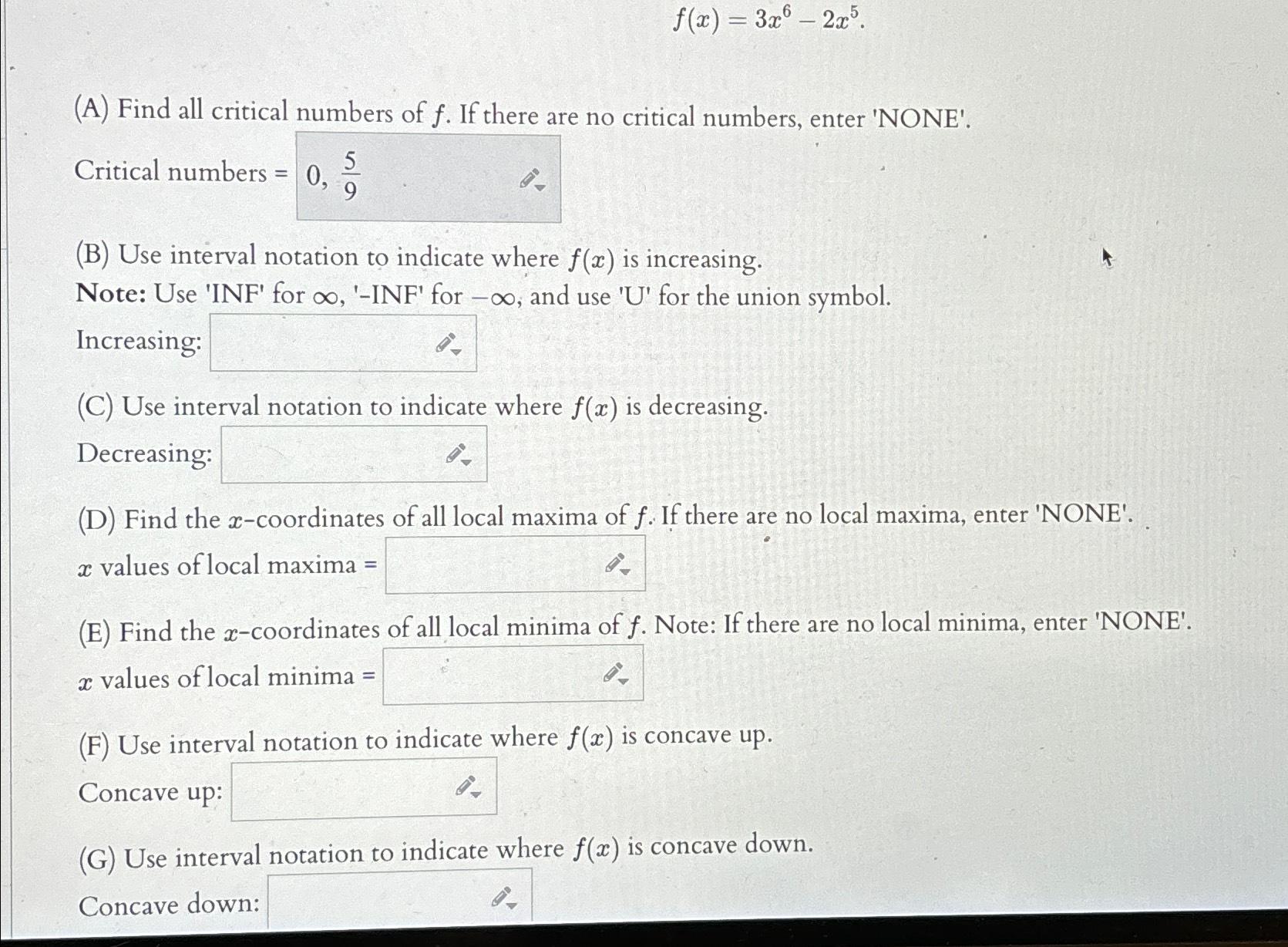 Solved f(x)=3x6-2x5(A) ﻿Find all critical numbers of f. ﻿If | Chegg.com