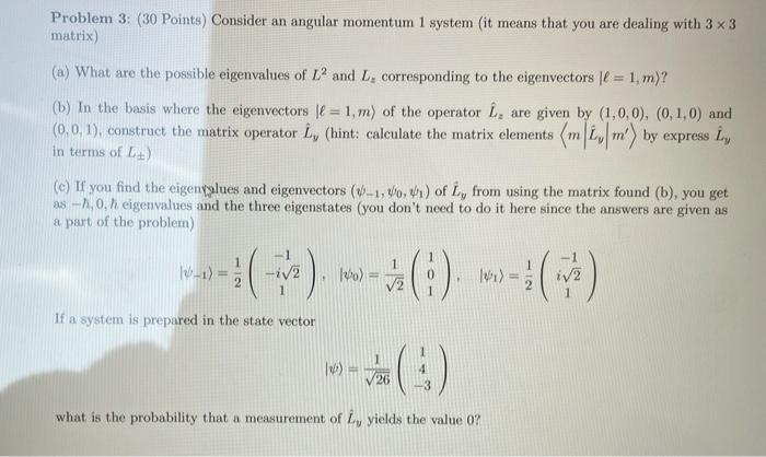 Solved Problem 3: (30 Points) Consider an angular momentum 1 | Chegg.com
