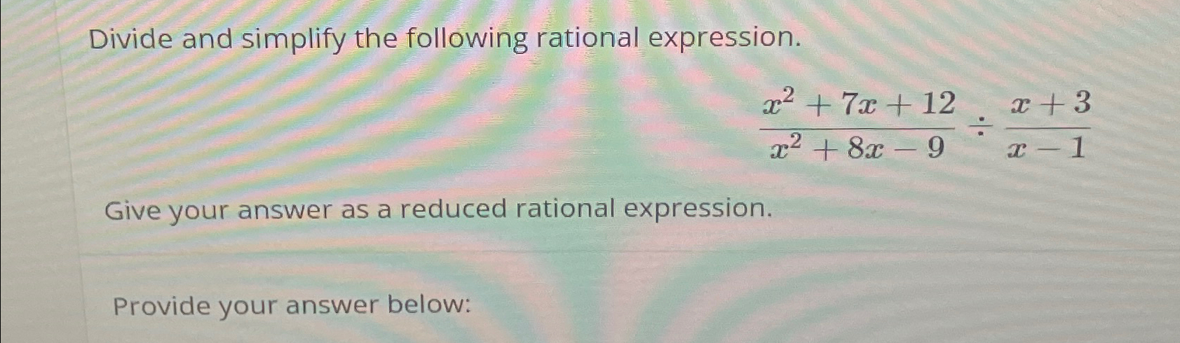 Solved Divide and simplify the following rational | Chegg.com
