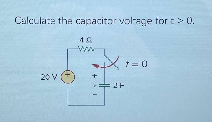 Calculate The Capacitor Voltage For T 0