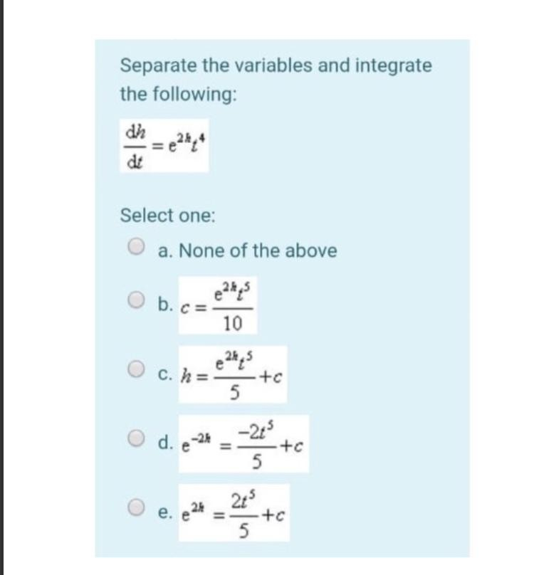 Solved Separate the variables and integrate the following: | Chegg.com