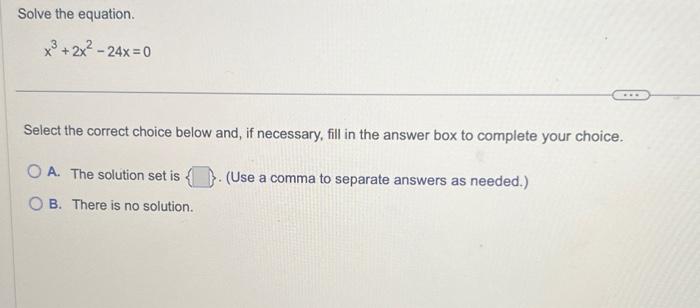 Solved Solve the equation. x3+2x2−24x=0 Select the correct | Chegg.com