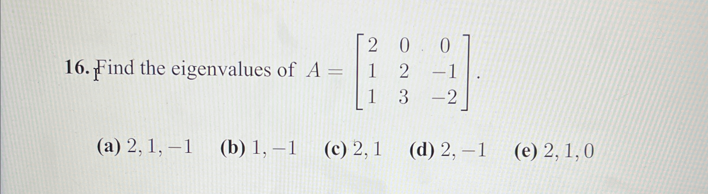 Solved Find the eigenvalues of | Chegg.com