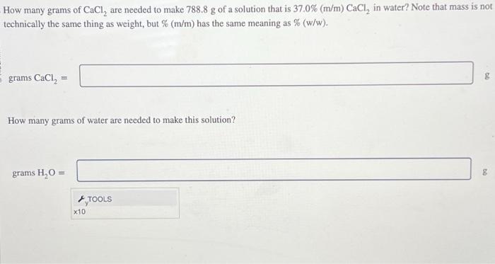 Solved How many grams of CaCl, are needed to make 788.8 g of | Chegg.com