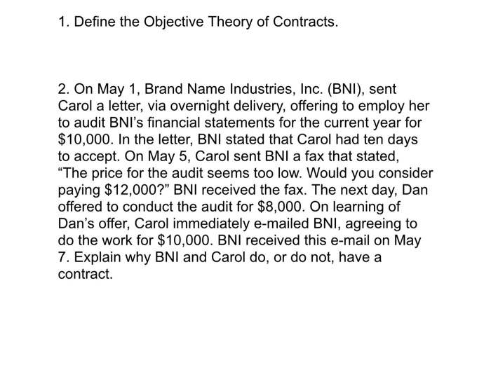 Solved 1. Define the Objective Theory of Contracts. 2. On | Chegg.com