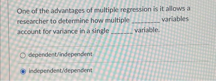 Solved One of the advantages of multiple regression is it | Chegg.com