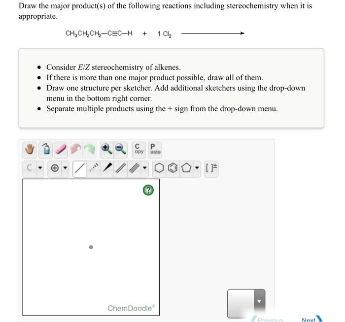Solved Draw the predominant product(s) of the following | Chegg.com