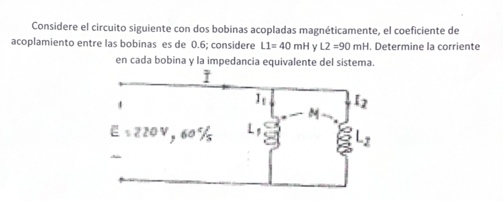 Solved Considere el circuito siguiente con dos bobinas | Chegg.com