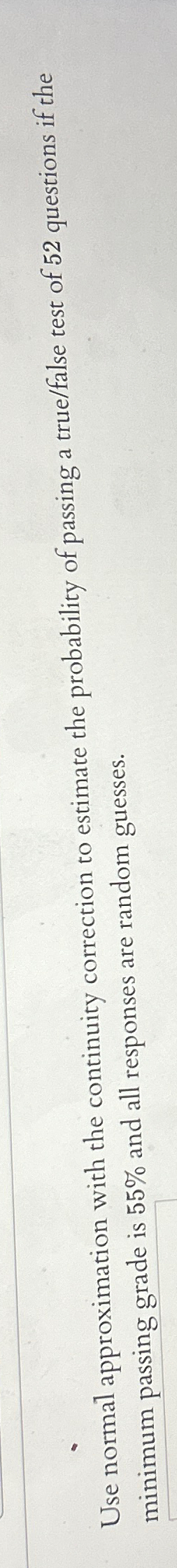 Solved Use normal approximation with the continuity | Chegg.com