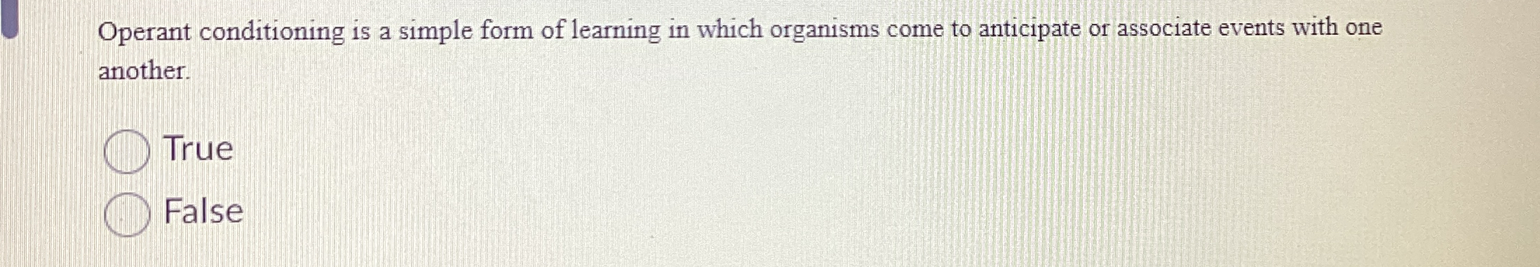 Solved Operant conditioning is a simple form of learning in | Chegg.com