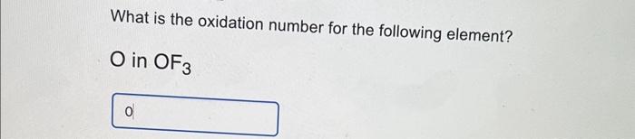 Solved What is the oxidation number for the following | Chegg.com