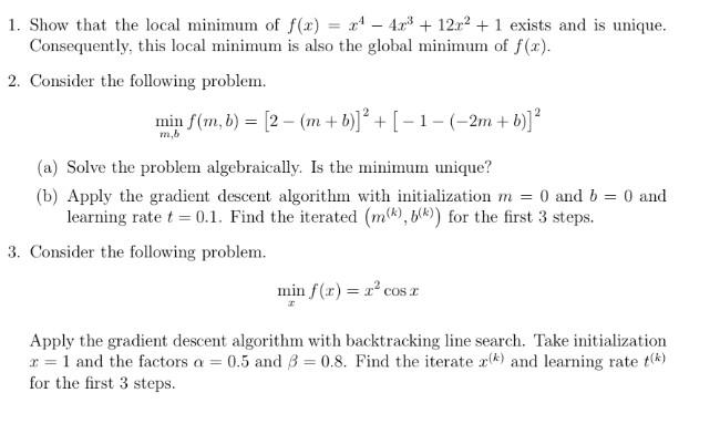 Solved 1. Show that the local minimum of f(x)=x4−4x3+12x2+1 | Chegg.com