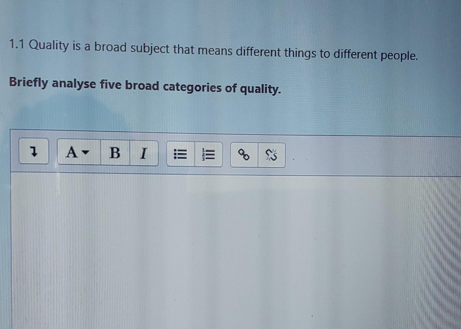 Solved 1.1 Quality is a broad subject that means different | Chegg.com
