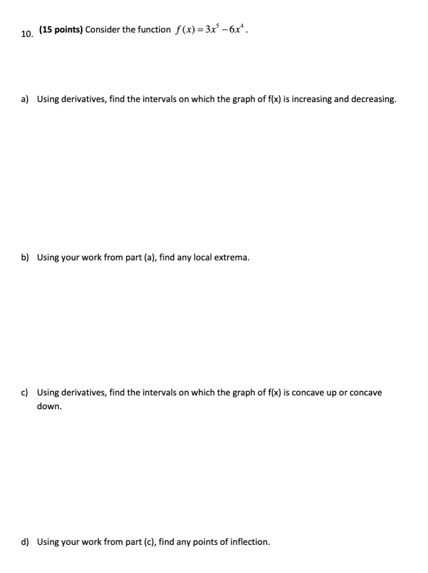 Solved Consider the function f(x)=3x5-6x4.a) ﻿Using | Chegg.com