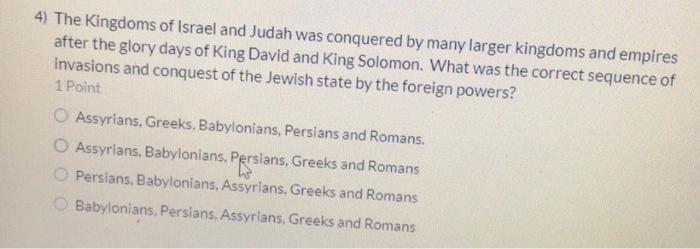 4) The Kingdoms of Israel and Judah was conquered by | Chegg.com