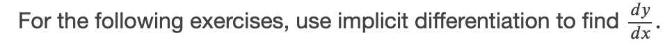 Solved yx+42=xy+8For the following exercises, use implicit | Chegg.com