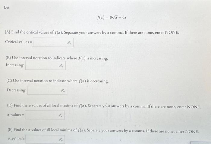 Solved f(x)=8x−6x (A) Find the critical values of f(x). | Chegg.com