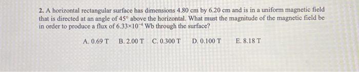 Solved 2. A horizontal rectangular surface has dimensions | Chegg.com