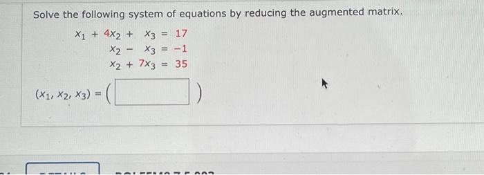 Solved Solve the following system of equations by reducing | Chegg.com
