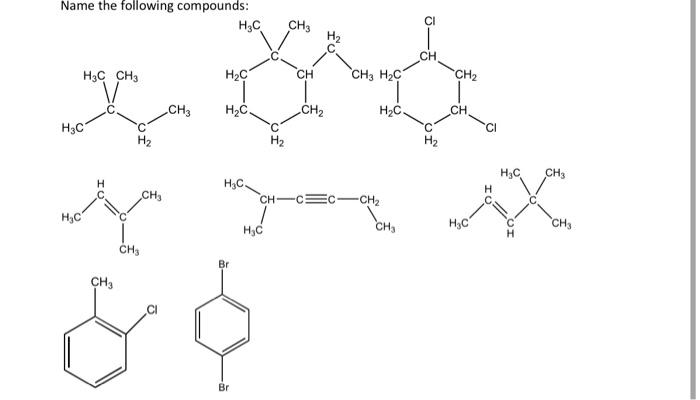 Solved Name the following compounds: H3C CI CH3 CH H2C1 CH | Chegg.com