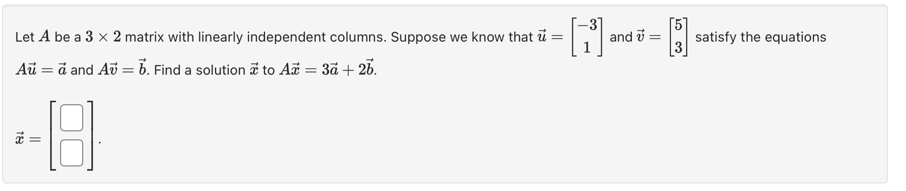 Solved Let A ﻿be a 3×2 ﻿matrix with linearly independent | Chegg.com
