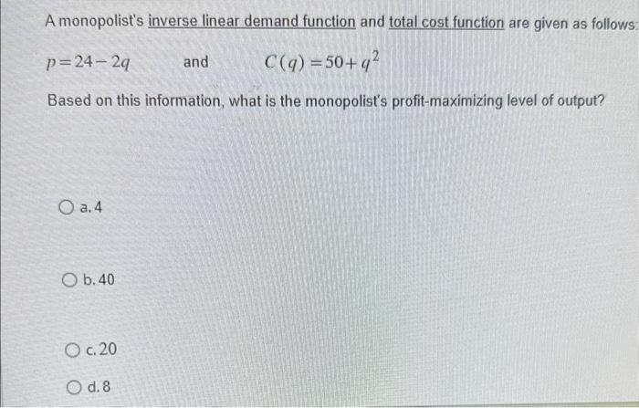 Solved A monopolist's inverse linear demand function and | Chegg.com