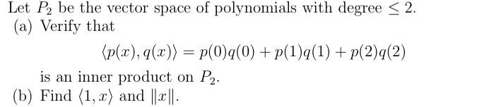 Solved Let P2 be the vector space of polynomials with degree | Chegg.com
