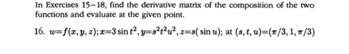 Solved In Exercises 15-18, ﻿find the derivative matrix of | Chegg.com