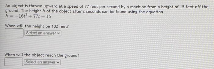 Solved An object is thrown upward at a speed of 77 feet per | Chegg.com