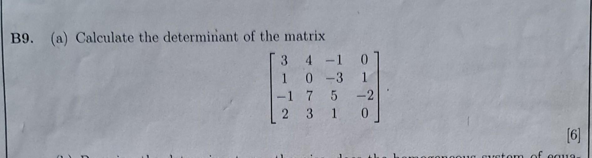 Solved 39. (a) Calculate the determinant of the matrix | Chegg.com