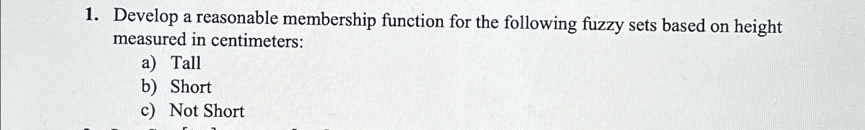 Solved Develop a reasonable membership function for the | Chegg.com