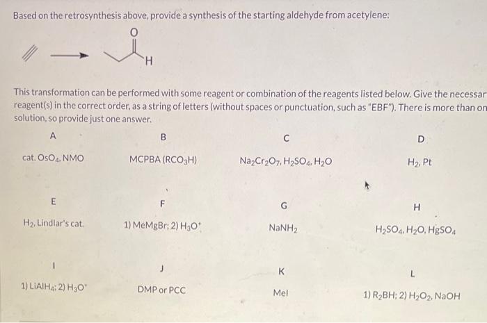 Solved Based on the retrosynthesis above, provide a | Chegg.com