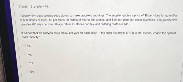 Solved A jewelry firm buys semiprecious stones to make | Chegg.com