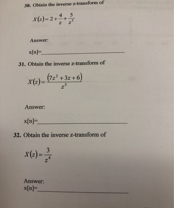 Solved 30. Obtain the inverse z-transform of 4 5 X(z)=2+-+-3 | Chegg.com
