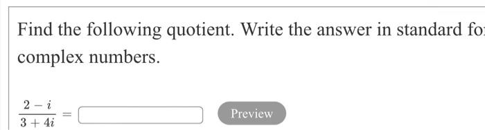 Solved Find the following quotient. Write the answer in | Chegg.com