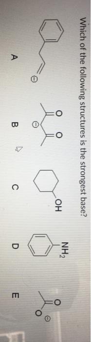 Solved Which of the following structures is the strongest | Chegg.com