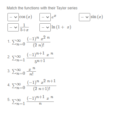 Solved Match the functions with their Taylor | Chegg.com