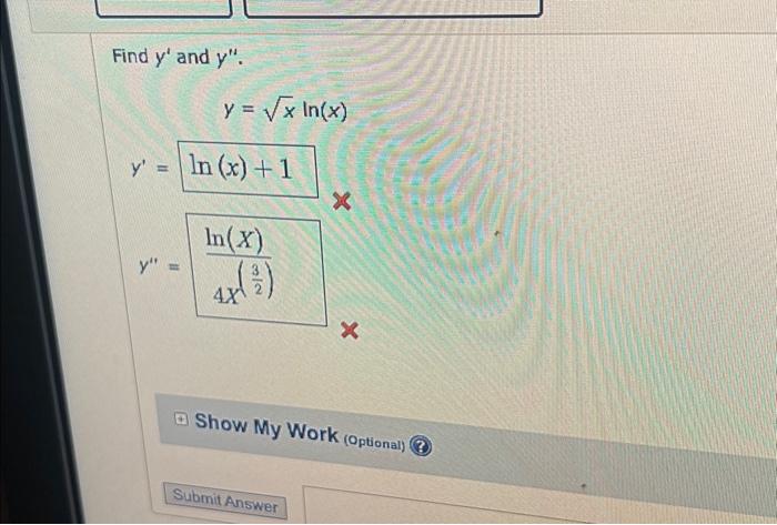 Solved Find y′ and y′′. y=xln(x)y′=y′′=4x(23)ln(x) | Chegg.com