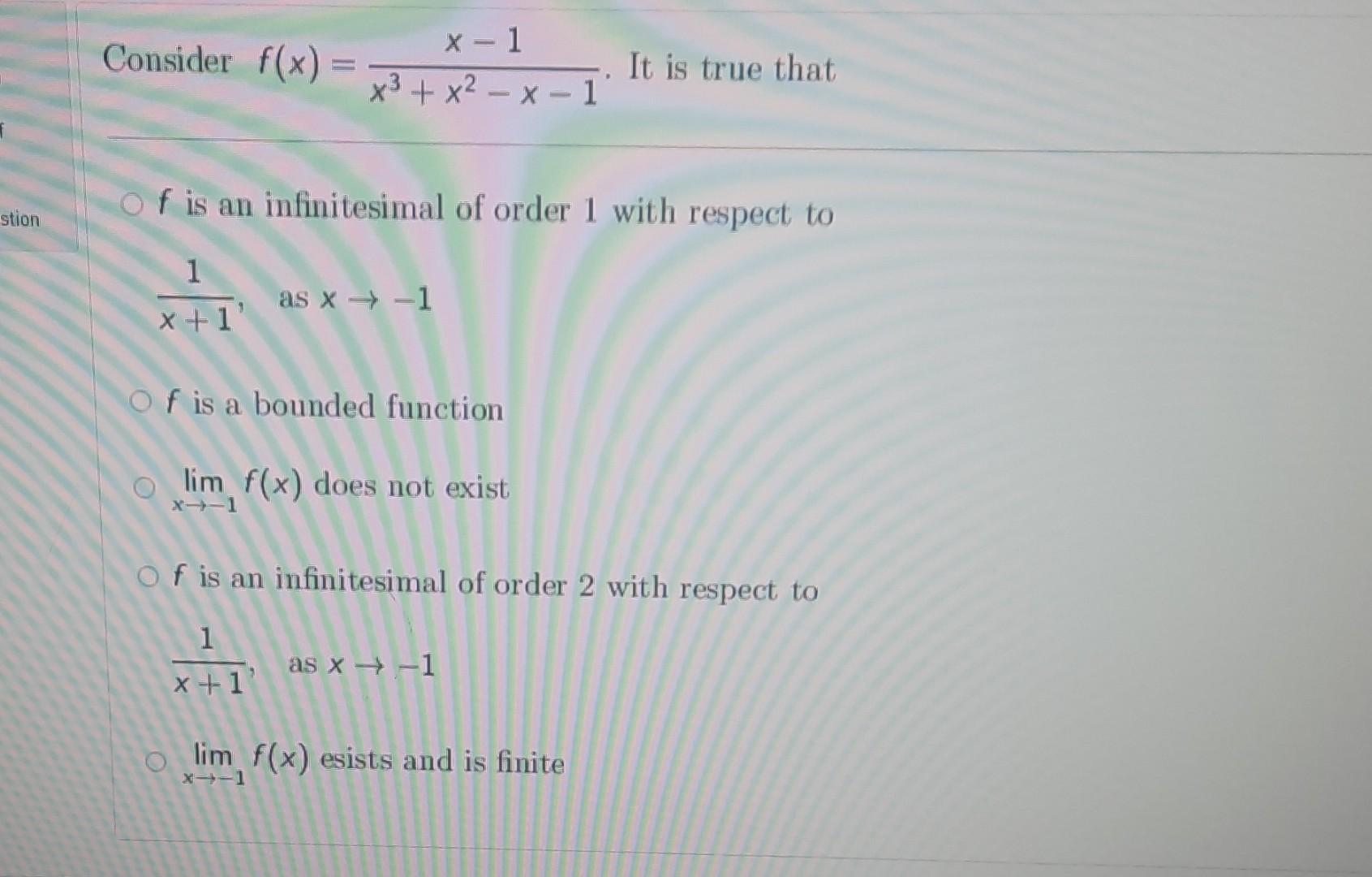 Solved Consider f(x)=x3+x2−x−1x−1. It is true that f is an | Chegg.com