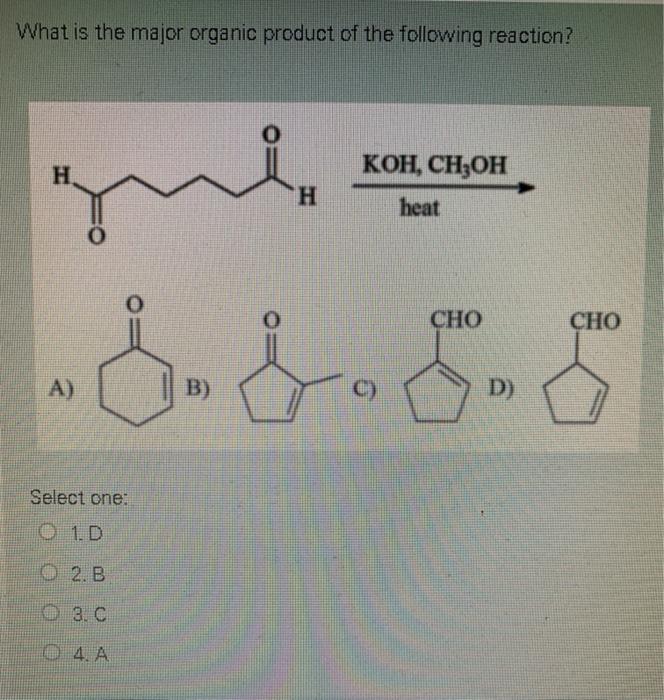 Solved What is the major organic product of the following | Chegg.com