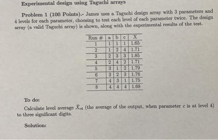 Solved Experimental design using Taguchi arrays Problem 1 | Chegg.com