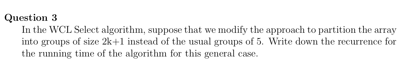 Solved Question 3In the WCL Select algorithm, suppose that | Chegg.com