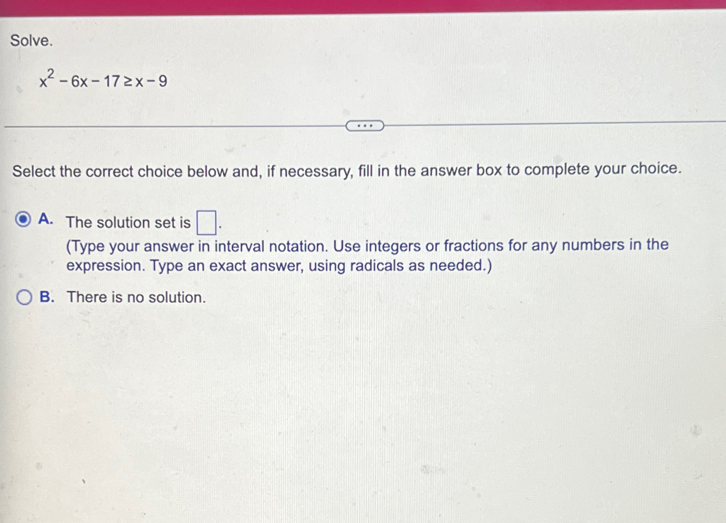 Solved Solve.x2-6x-17≥x-9Select the correct choice below | Chegg.com