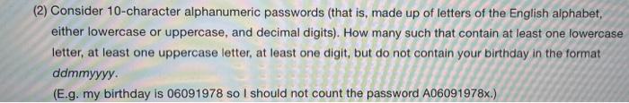 Solved (2) Consider 10-character alphanumeric passwords | Chegg.com