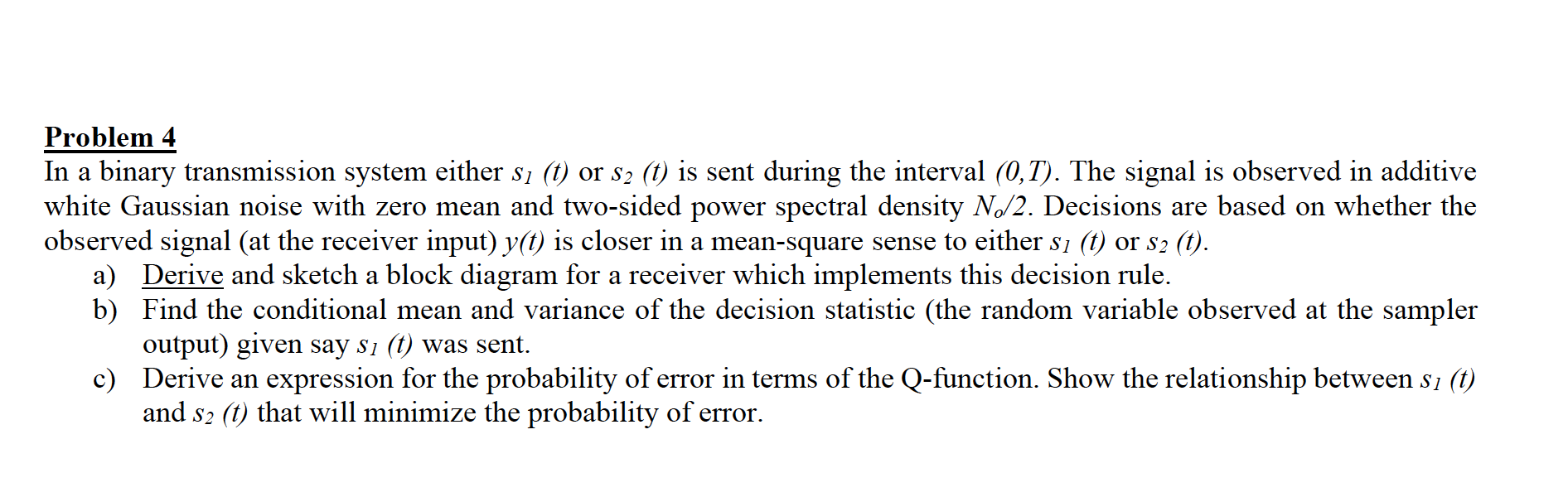 Solved Problem 4in A Binary Transmission System Either S1t 