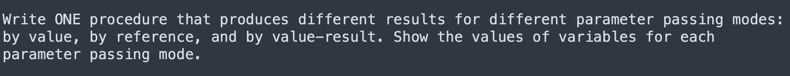 Write ONE procedure that produces different results | Chegg.com Write ONE procedure that produces different results | Chegg.com