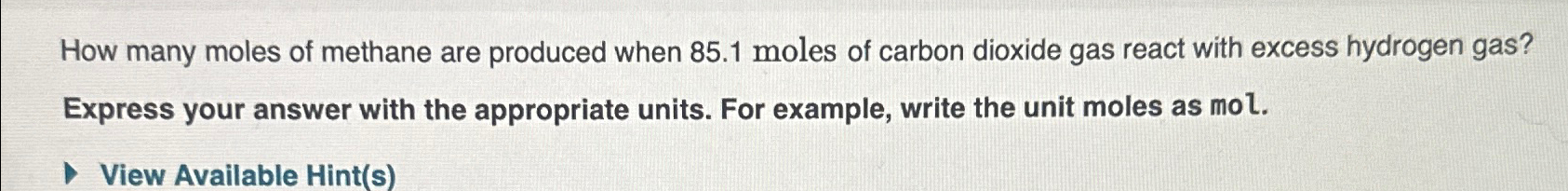 Solved How many moles of methane are produced when 85.1 | Chegg.com