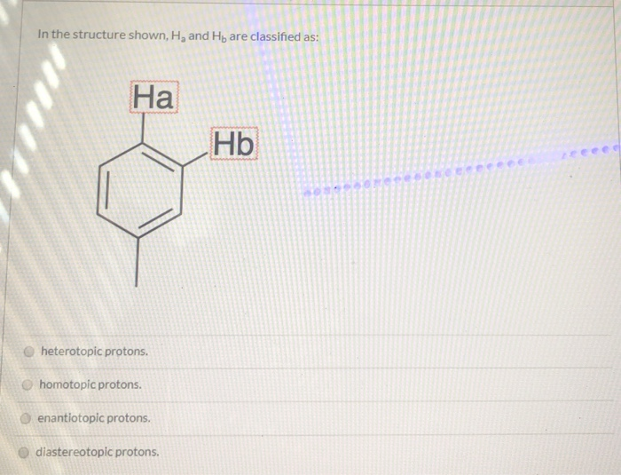 Solved In the structure shown, H, and Ho are classified as: | Chegg.com